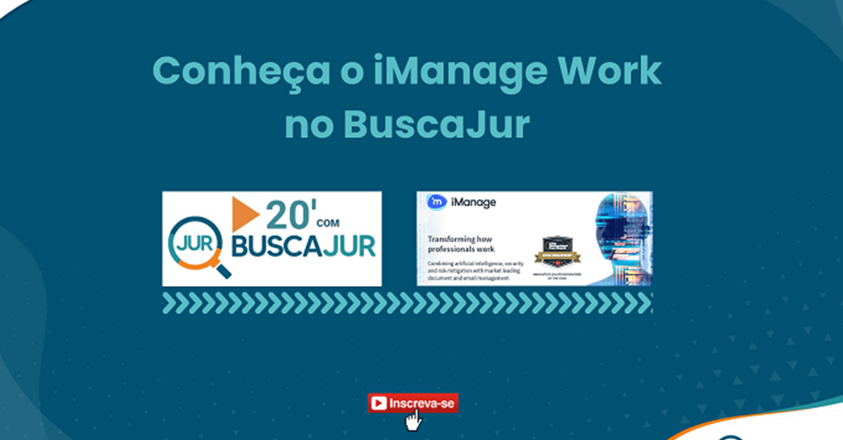 O 20’ com BuscaJur entrevista o iManage Work da Docwise - Migalhas
